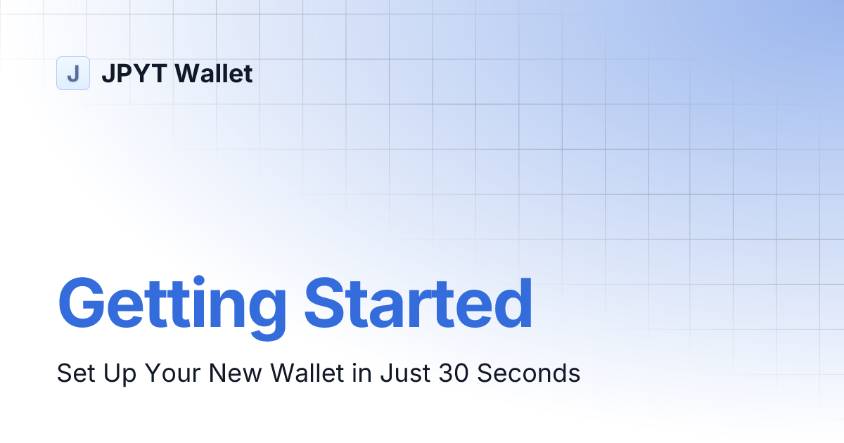 Getting Started | JPYT Wallet